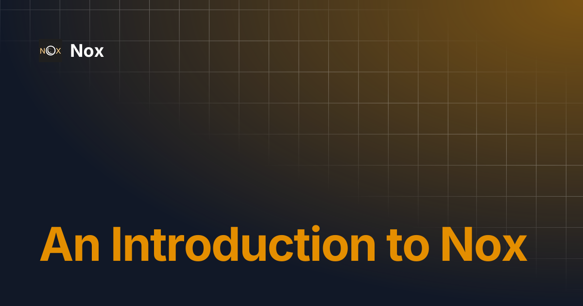 An Introduction to Nox | Nox